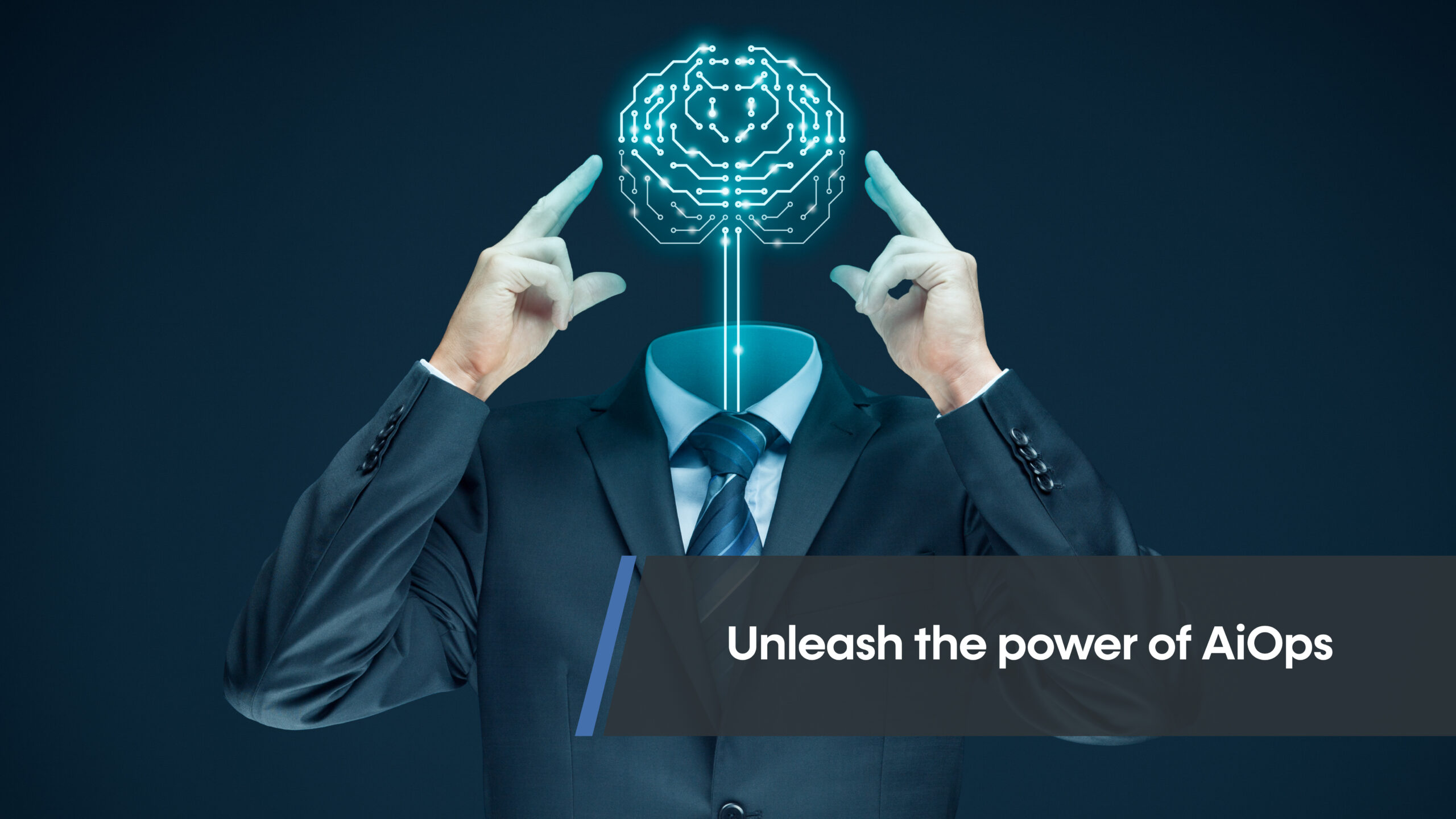 Unleash the Power of AIOps - Impiger Technologies Unleash the Power of AIOps - Impiger Technologies